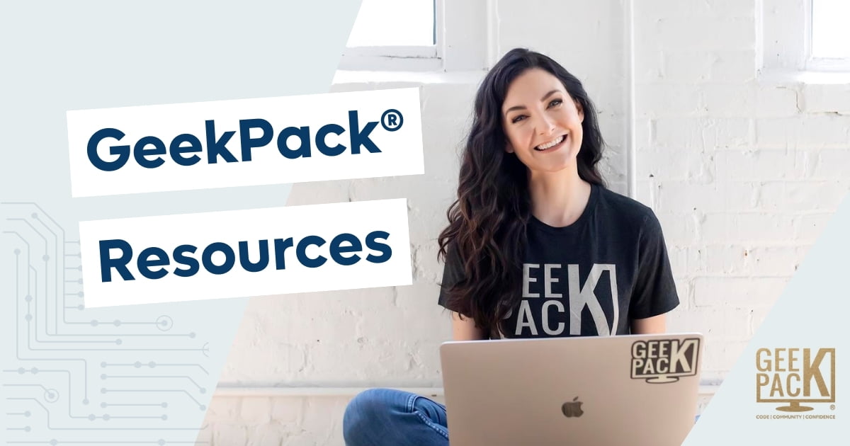 Resources Geekpack® Community And Confidence